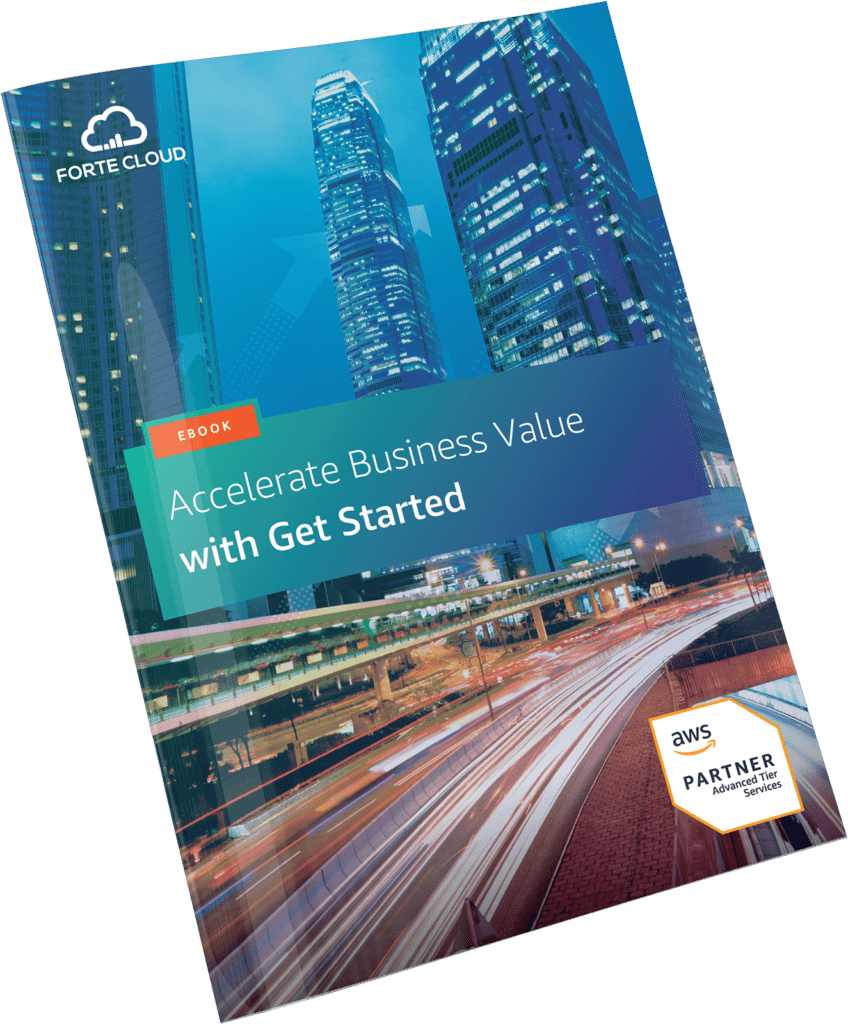 Get Started – Raise your Business Value - with FORTE CLOUD
