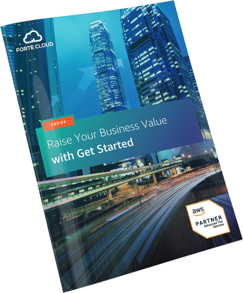 Get Started – Raise your Business Value -Download - with FORTE CLOUD